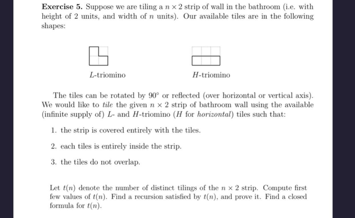 Solved Exercise 5. Suppose we are tiling a n×2 strip of wall | Chegg.com