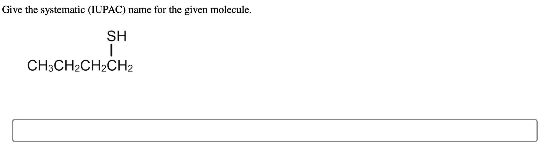 Solved Give the systematic (IUPAC) name for the given | Chegg.com