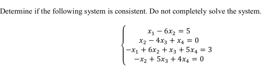 Solved Determine if the following system is consistent. Do | Chegg.com