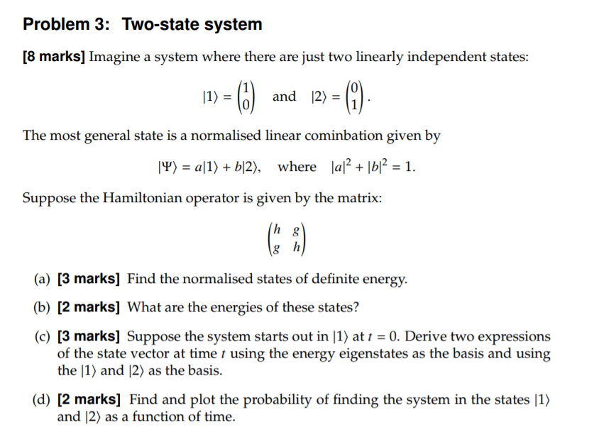 Solved Problem 3: Two-state system [8 marks] Imagine a | Chegg.com
