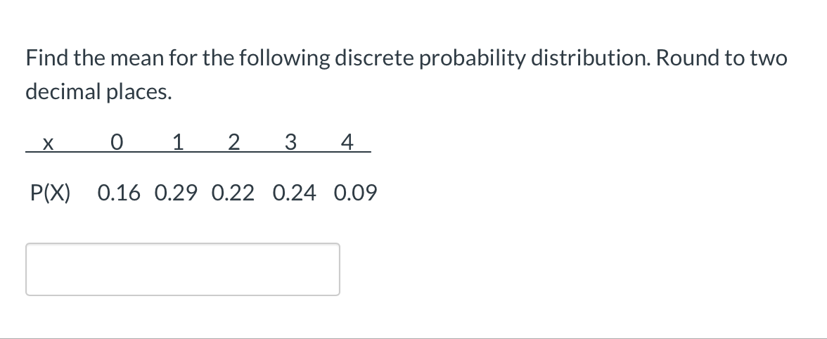 Solved Find the mean for the following discrete probability | Chegg.com