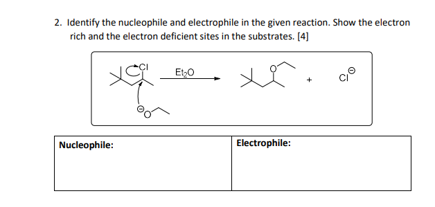 Solved 2. Identify the nucleophile and electrophile in the | Chegg.com