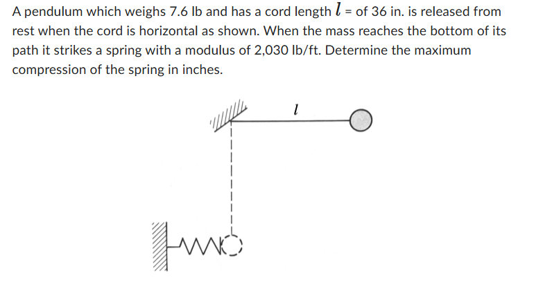 Solved A pendulum which weighs 7.6 ﻿lb and has a cord length | Chegg.com