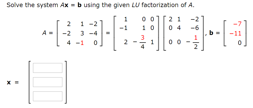 Solved Solve The System Ax B Using The Given Lu