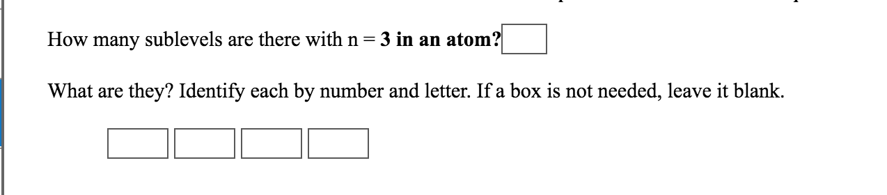 Solved How many sublevels are there with n= 3 in an atom? | | Chegg.com