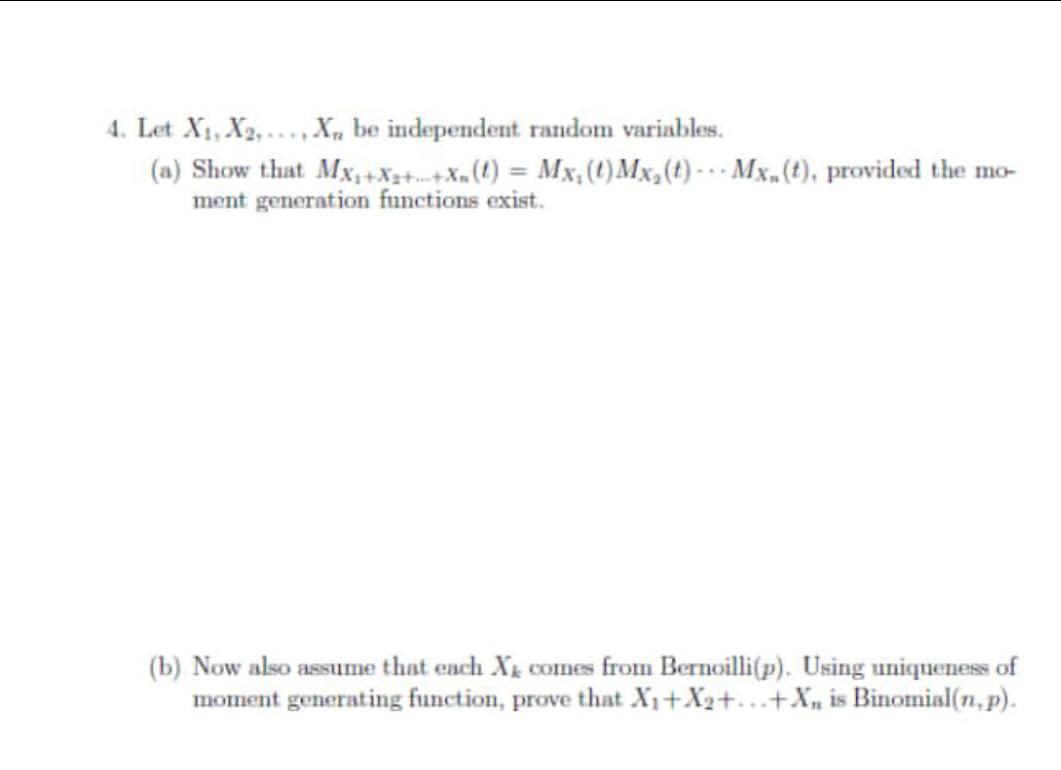 Solved 4. Let X1,X2,…,Xn be independent random variables. | Chegg.com