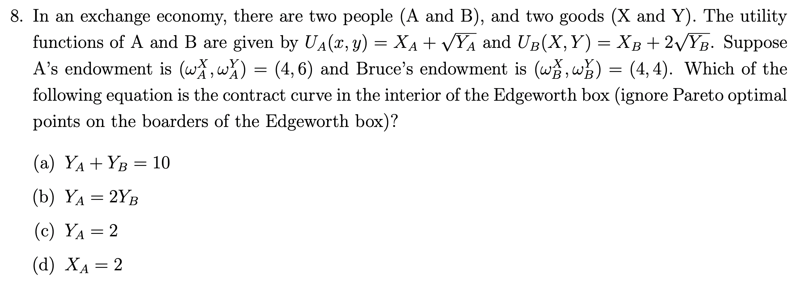 Solved 8. In an exchange economy, there are two people (A | Chegg.com