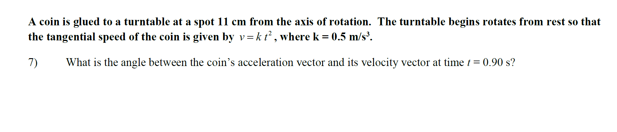 Solved A coin is glued to a turntable at a spot 11 cm from | Chegg.com