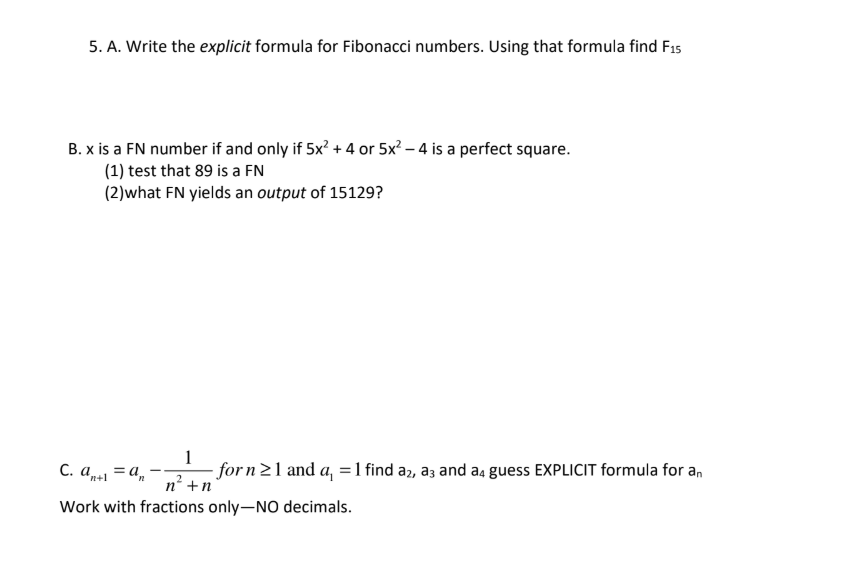 Solved 5. A. Write the explicit formula for Fibonacci | Chegg.com