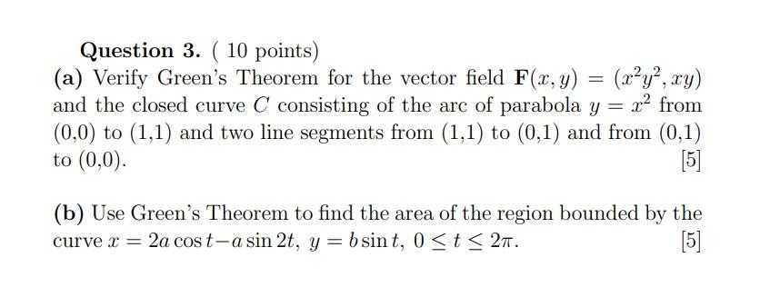 Solved Question 3. ( 10 points) (a) Verify Green's Theorem | Chegg.com