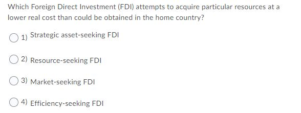 Solved Which Foreign Direct Investment (FDI) attempts to | Chegg.com