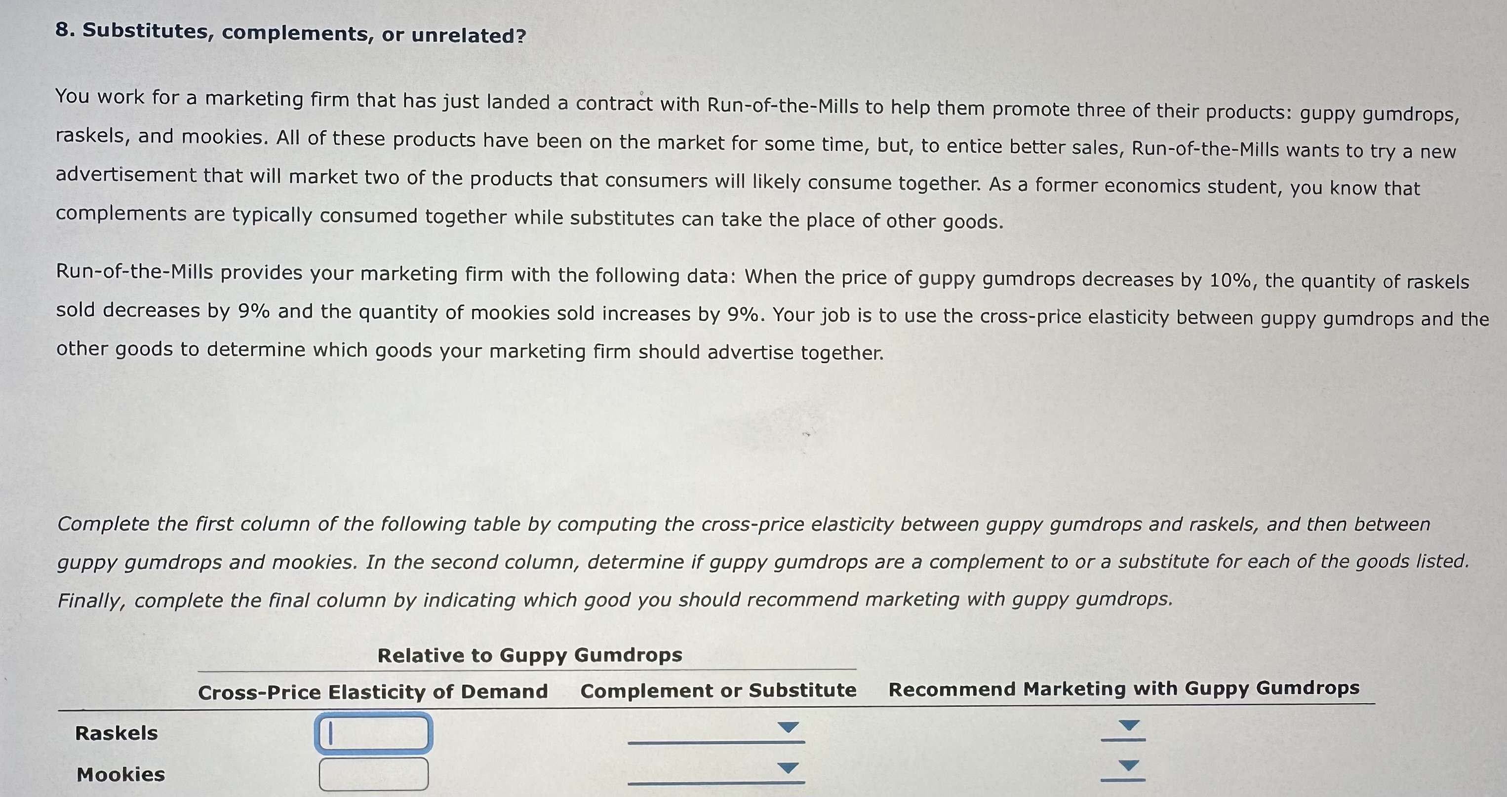 Solved by an EXPERT 8. ﻿Substitutes, complements, or unrelated?You work ...