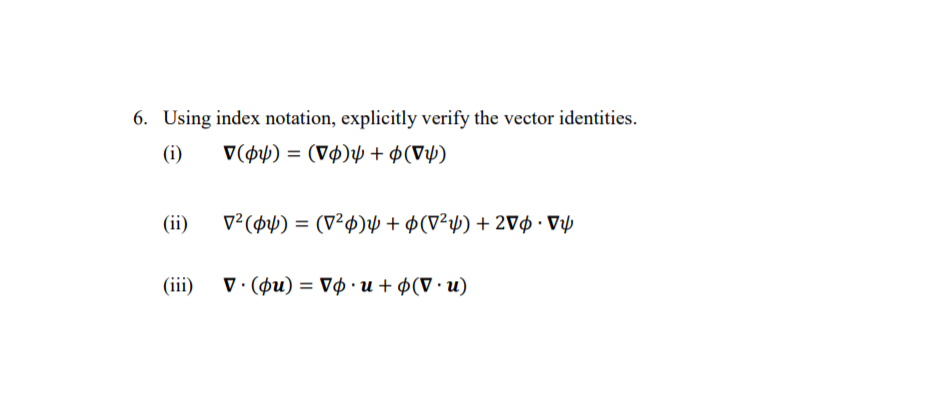Solved (η. Δ)φ +η. ΦΔ = (ηφ) Δ : (iii) Δ. ΦΔZ + (ΦΔ)φ + (ΦΔ) | Chegg.com