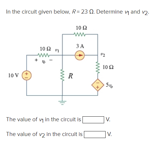 Solved In the circuit given below, R=23Ω. ﻿Determine v1 ﻿and | Chegg.com