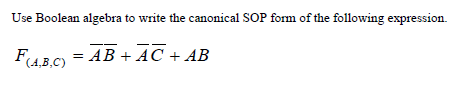 Solved Use Boolean algebra to write the canonical SOP form | Chegg.com