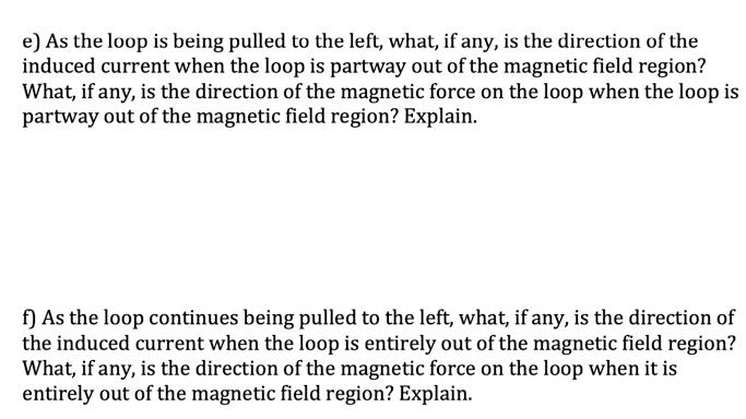 Solved A horizontal, rectangular loop of wire, initially in | Chegg.com