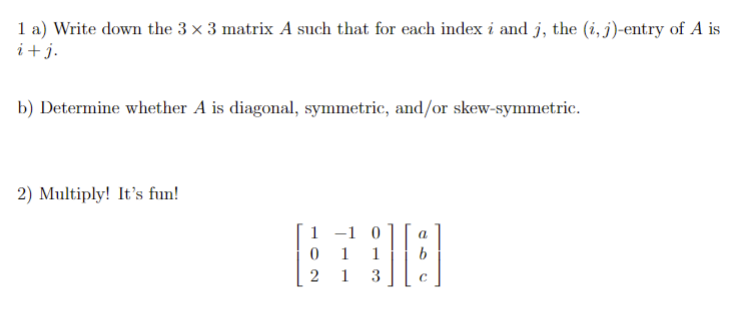 Solved 1 a) Write down the 3×3 matrix A such that for each | Chegg.com