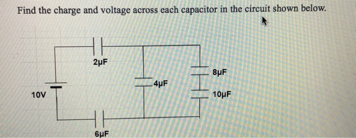 Solved Find the charge and voltage across each capacitor in | Chegg.com