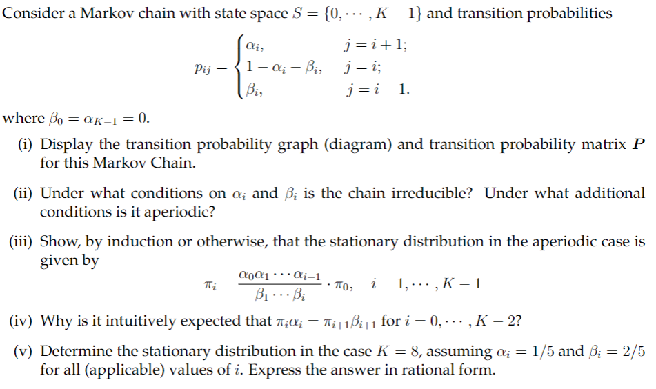 Solved Consider a Markov chain with state space S = {0,...,K | Chegg.com