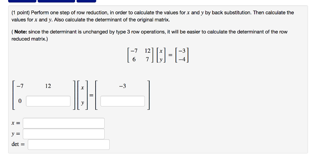 Solved 1 point) Perform one step of row reduction, in order | Chegg.com