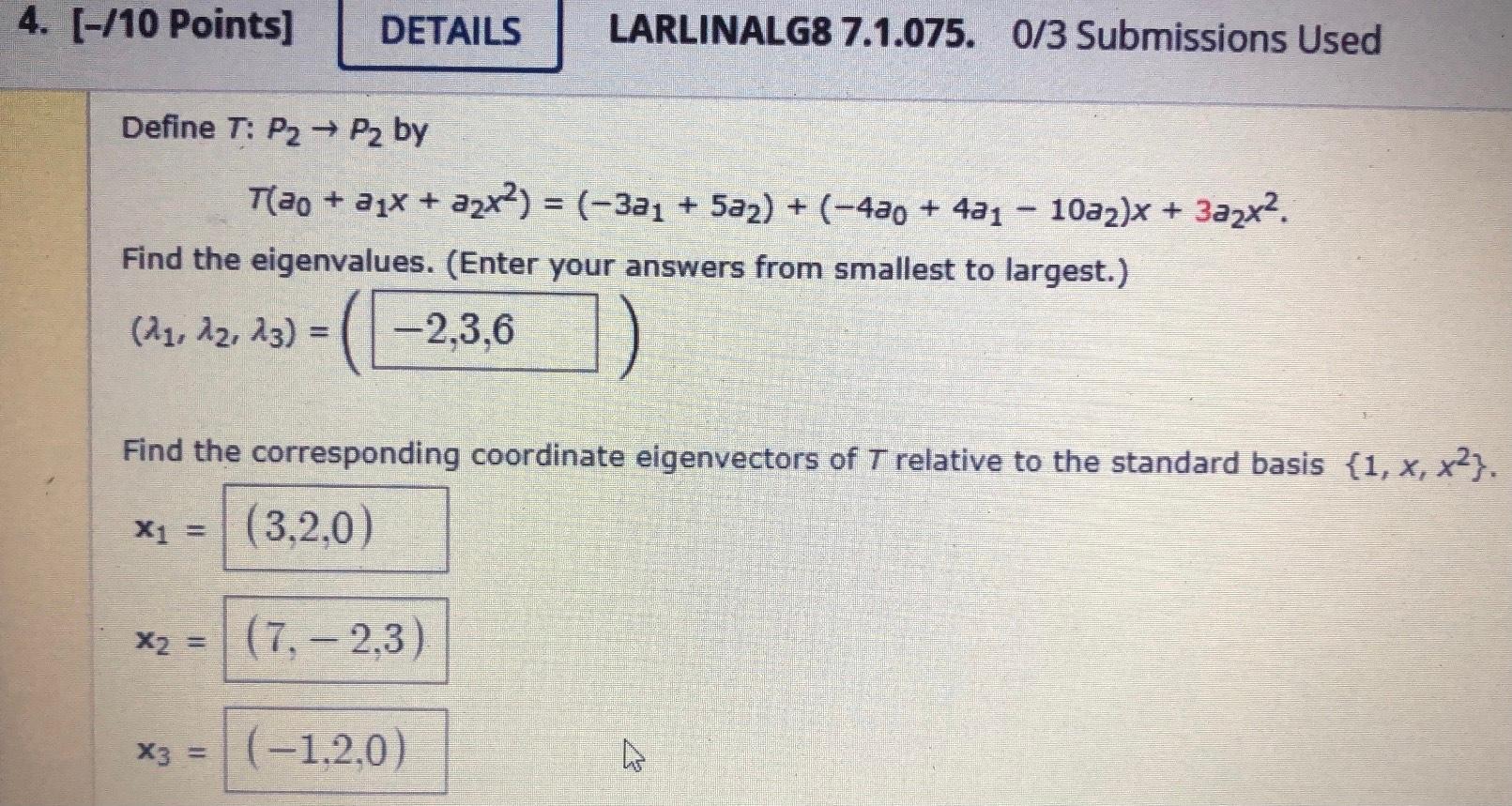 Solved 4. (-/10 Points] DETAILS LARLINALG8 7.1.075. 0/3 | Chegg.com