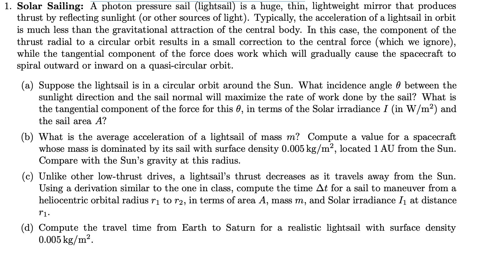 1. Solar Sailing: A photon pressure sail (lightsail) | Chegg.com