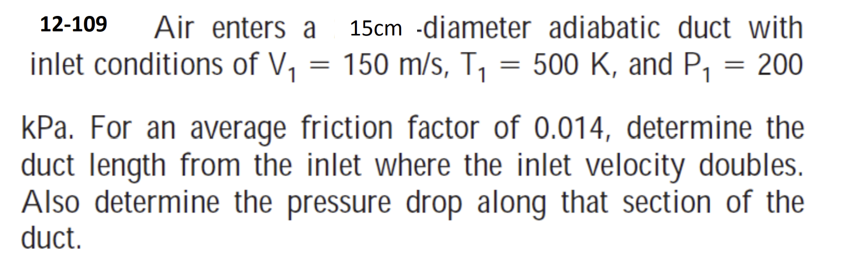 Solved 12-109 Air enters a 15 cm-diameter adiabatic duct | Chegg.com