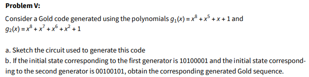 Solved Consider a Gold code generated using the polynomials | Chegg.com