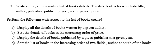  Solved 3 Write C Program Create List Books Details Details Book Include Title Author 