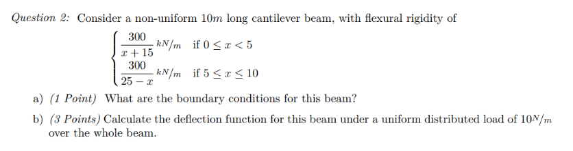 Solved Question 2: Consider a non-uniform 10m long | Chegg.com