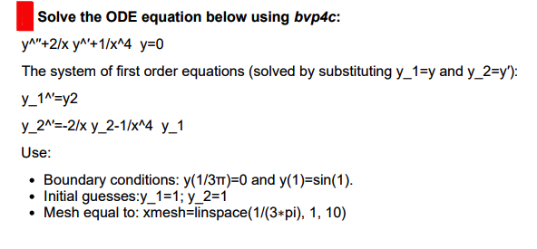 Solved Solve the ODE equation below using bvp4c: y^"+2/x | Chegg.com