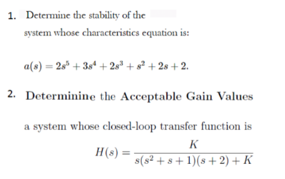 Solved 1. Determine the stability of the system whose | Chegg.com