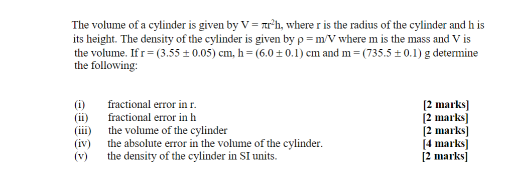 Solved The volume of a cylinder is given by V=πr2 h, where r | Chegg.com