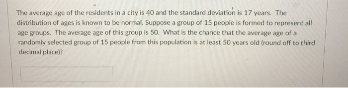 Solved The average age of the residents in a city is 40 and | Chegg.com
