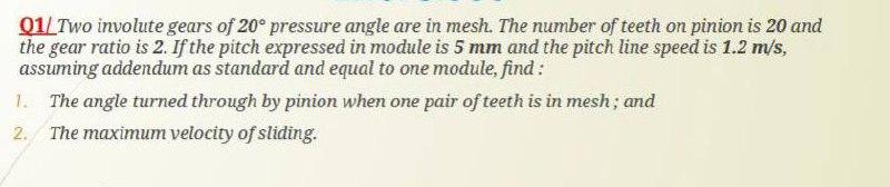 Solved 01. Two involute gears of 20° pressure angle are in | Chegg.com