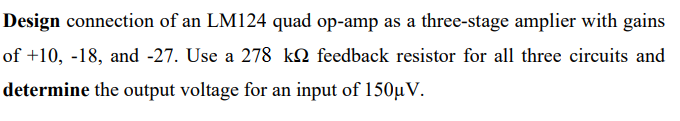 Solved Design connection of an LM124 quad op-amp as a | Chegg.com