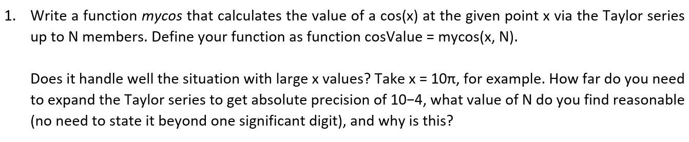 Solved 1. Write a function mycos that calculates the value | Chegg.com