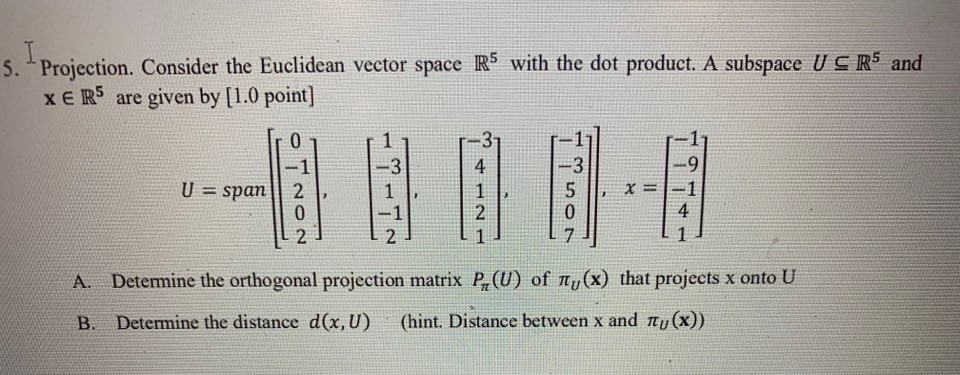 Solved I 5. Projection. Consider the Euclidean vector space | Chegg.com