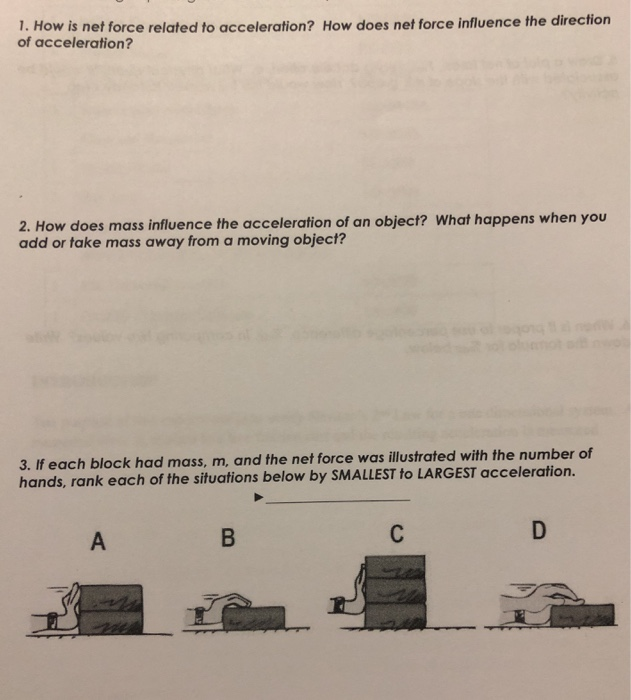 Solved 1. How is net force related to acceleration? How does | Chegg.com