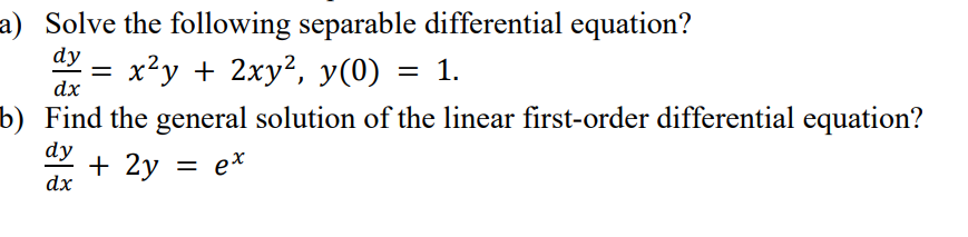 Solved a) Solve the following separable differential | Chegg.com