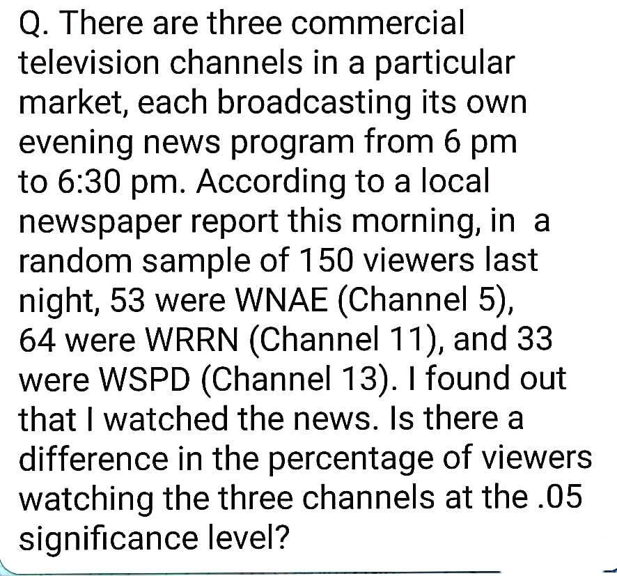 Solved Q. There are three commercial television channels in | Chegg.com