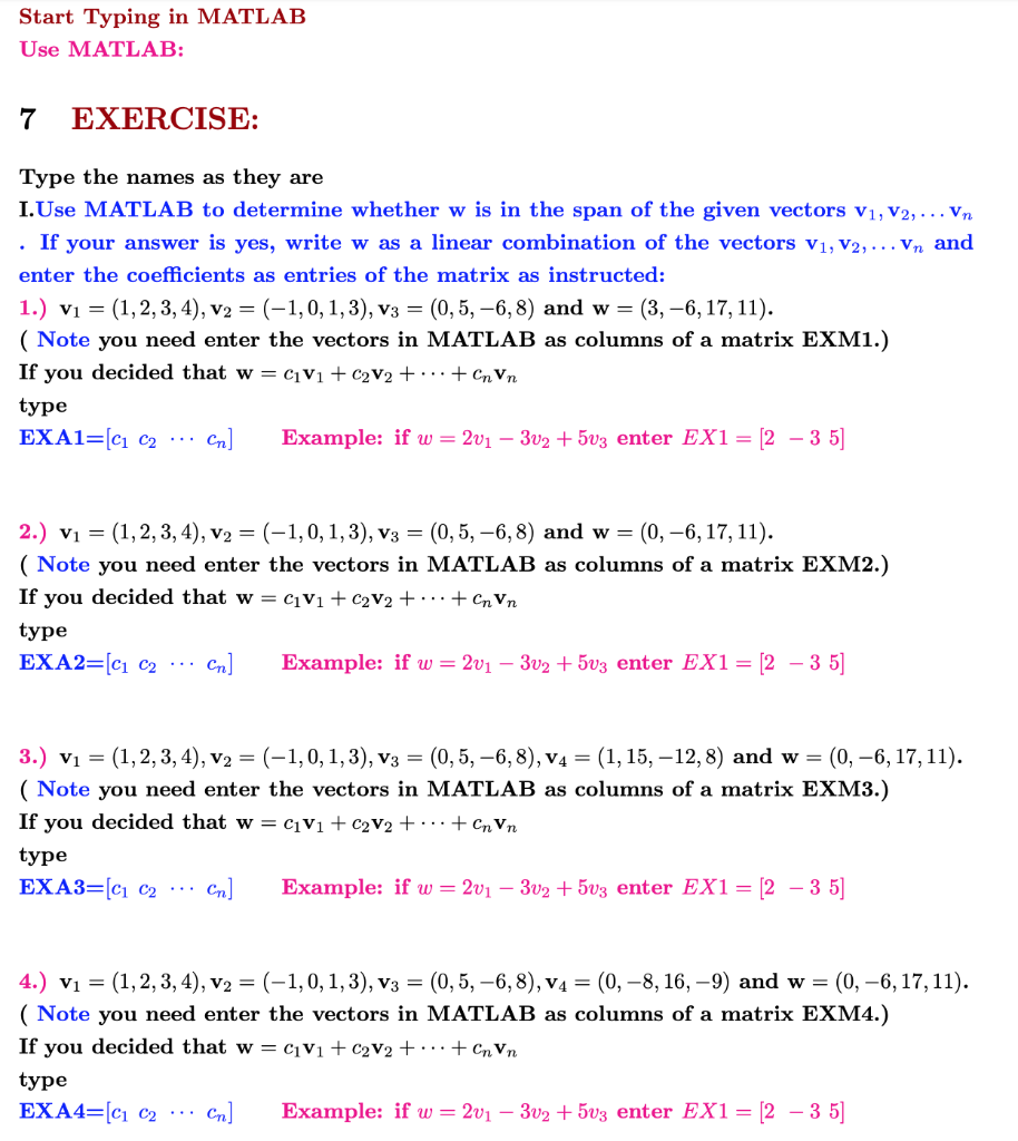 Solved Start Typing in MATLAB Use MATLAB: 7 EXERCISE: Type | Chegg.com Solved Start Typing in MATLAB Use MATLAB: 7 EXERCISE: Type | Chegg.com