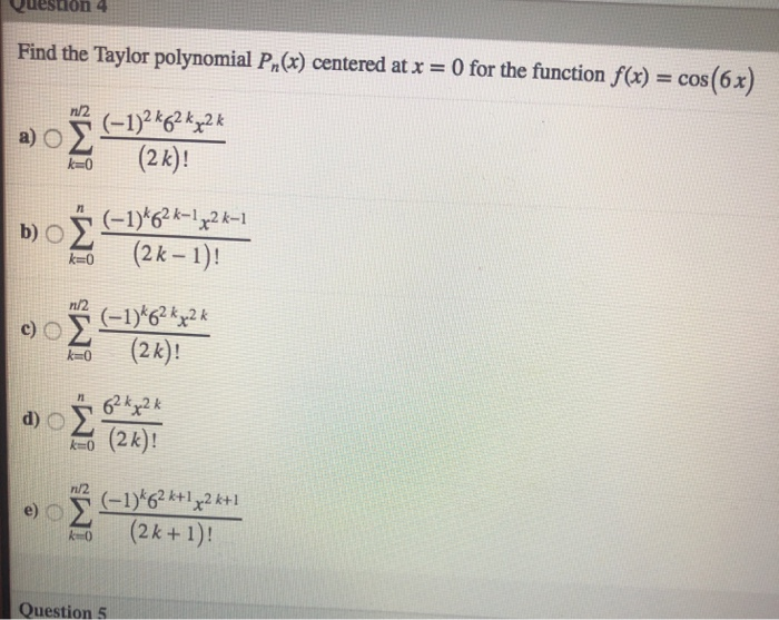Solved Question 3 Find the Taylor polynomial Pn(x) centered | Chegg.com