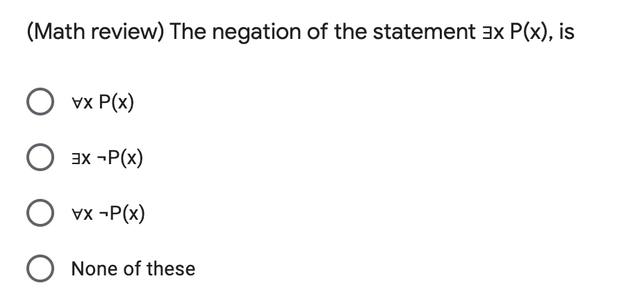 Solved (Math review) The negation of the statement 3x P(x), | Chegg.com