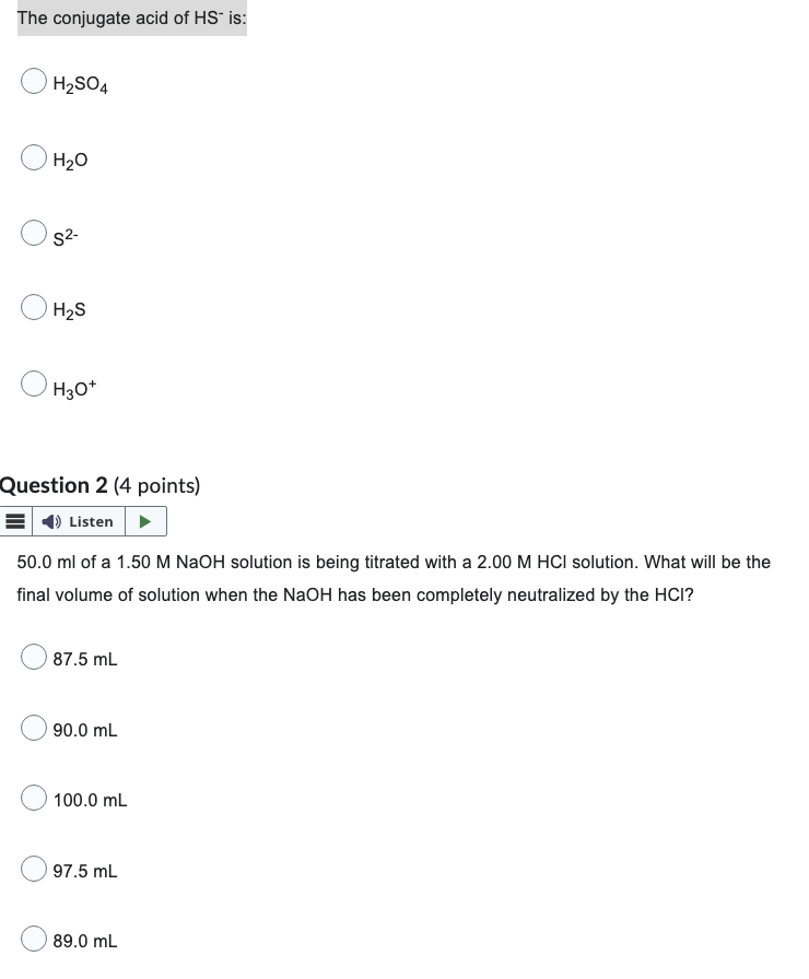 Solved The conjugate acid of HS- is: H₂SO4 H₂O S²- H₂S H3O+ | Chegg.com