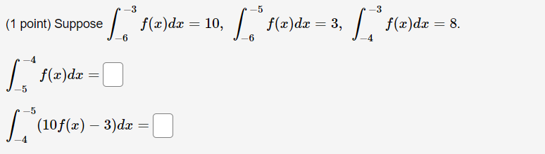 Solved 3 (1 point) Suppose - f(x)dx = 3, 3 , { "z f(x)dx = | Chegg.com
