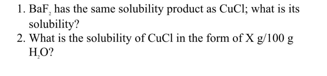 Solved 1. BaF, has the same solubility product as CuCl; what | Chegg.com