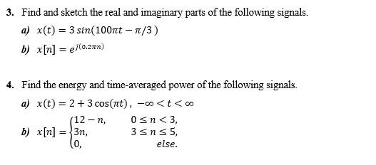 Solved 3. Find and sketch the real and imaginary parts of | Chegg.com