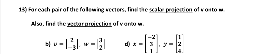 Solved 13) For each pair of the following vectors, find the | Chegg.com