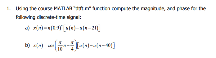 Solved 1. Using the course MATLAB "dtft.m" function compute | Chegg.com